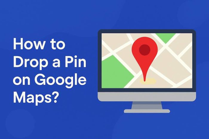 How to Drop a Pin in Google Maps: Step-by-Step Guide for Mobile ...